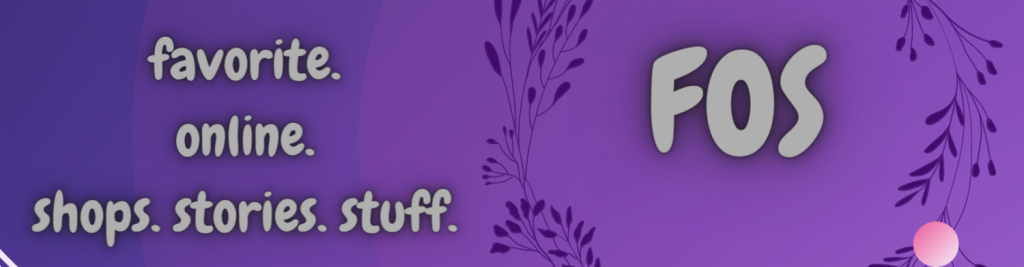 FOS – Favorite Online Shops. Stories. Stuff.